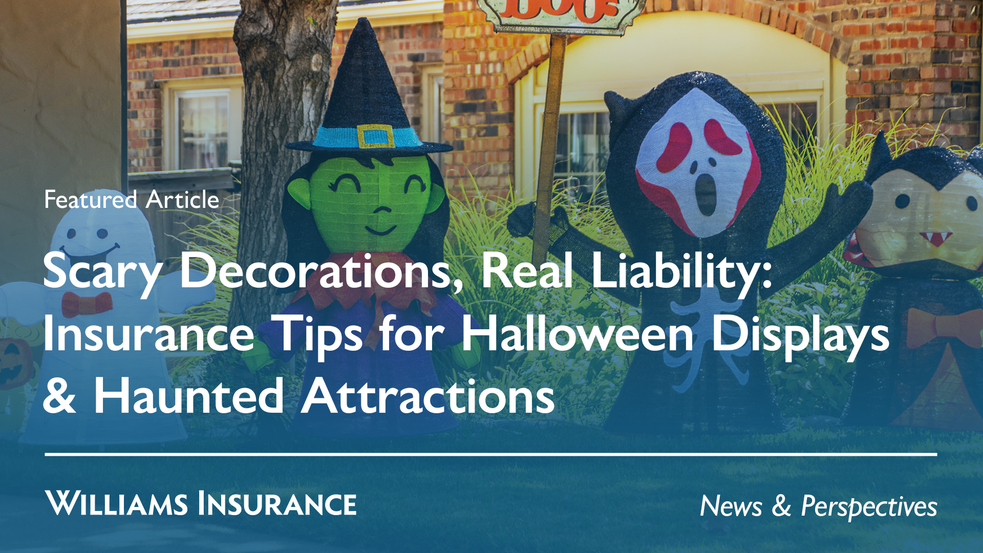 Insurance Tips for Halloween Displays | Williams Insurance