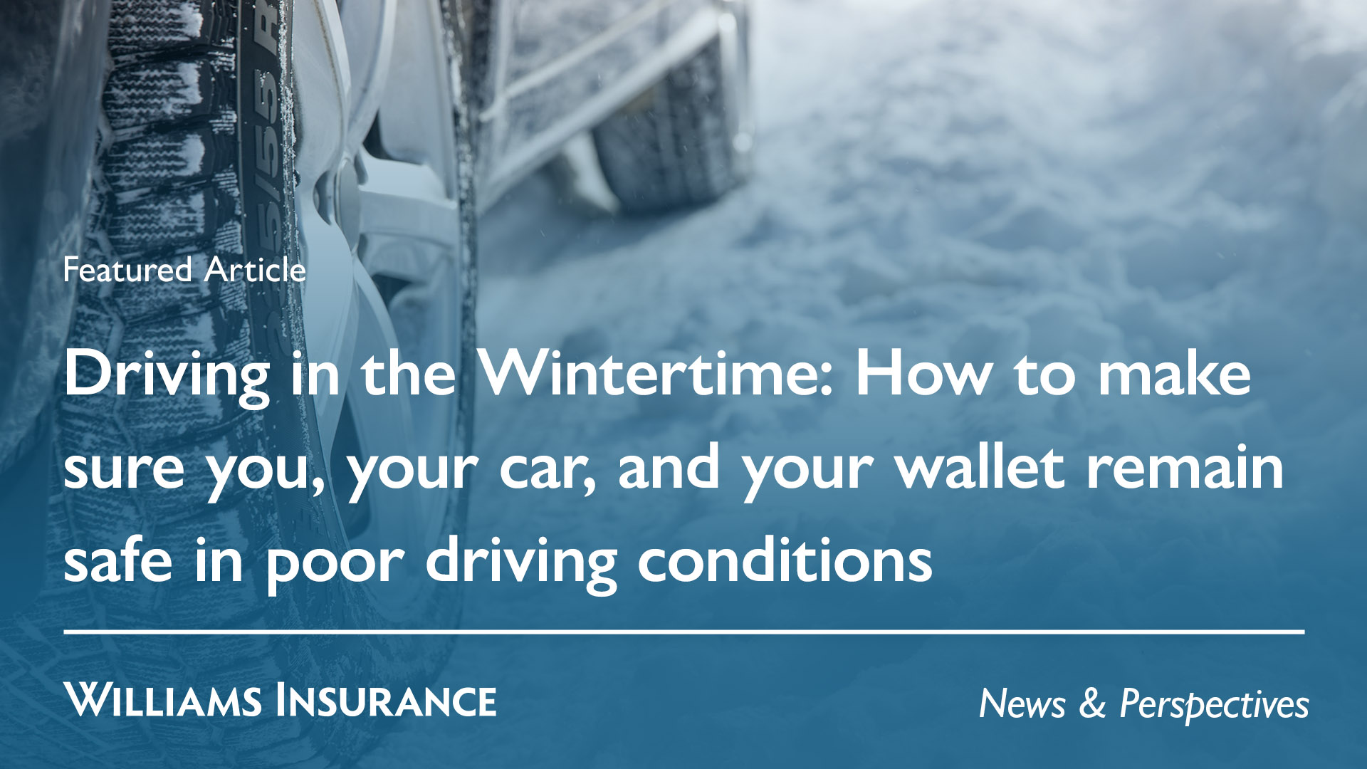 Driving in the Wintertime: How to make sure you, your car, and your ...