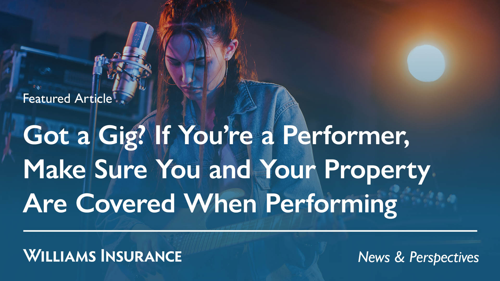 Got a Gig? If You’re a Performer, Make Sure You and Your Property Are ...