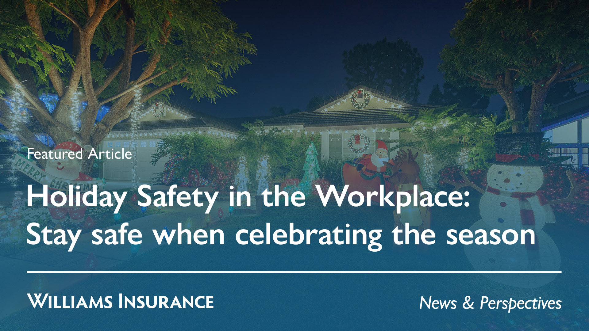 Holiday Safety in the Workplace: Stay safe when celebrating the season