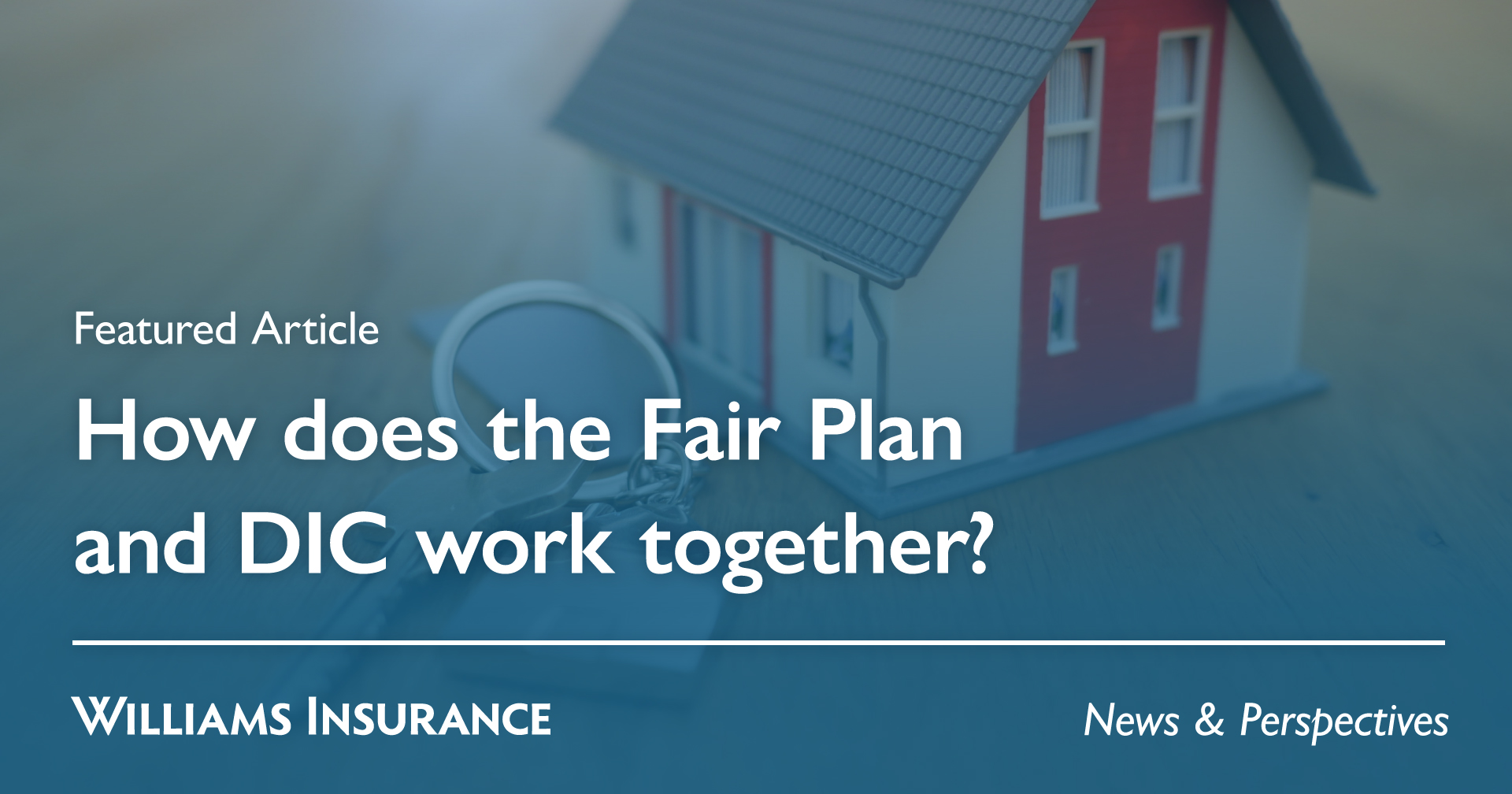 How Does the Fair Plan and DIC Work Together? | News & Perspectives ...