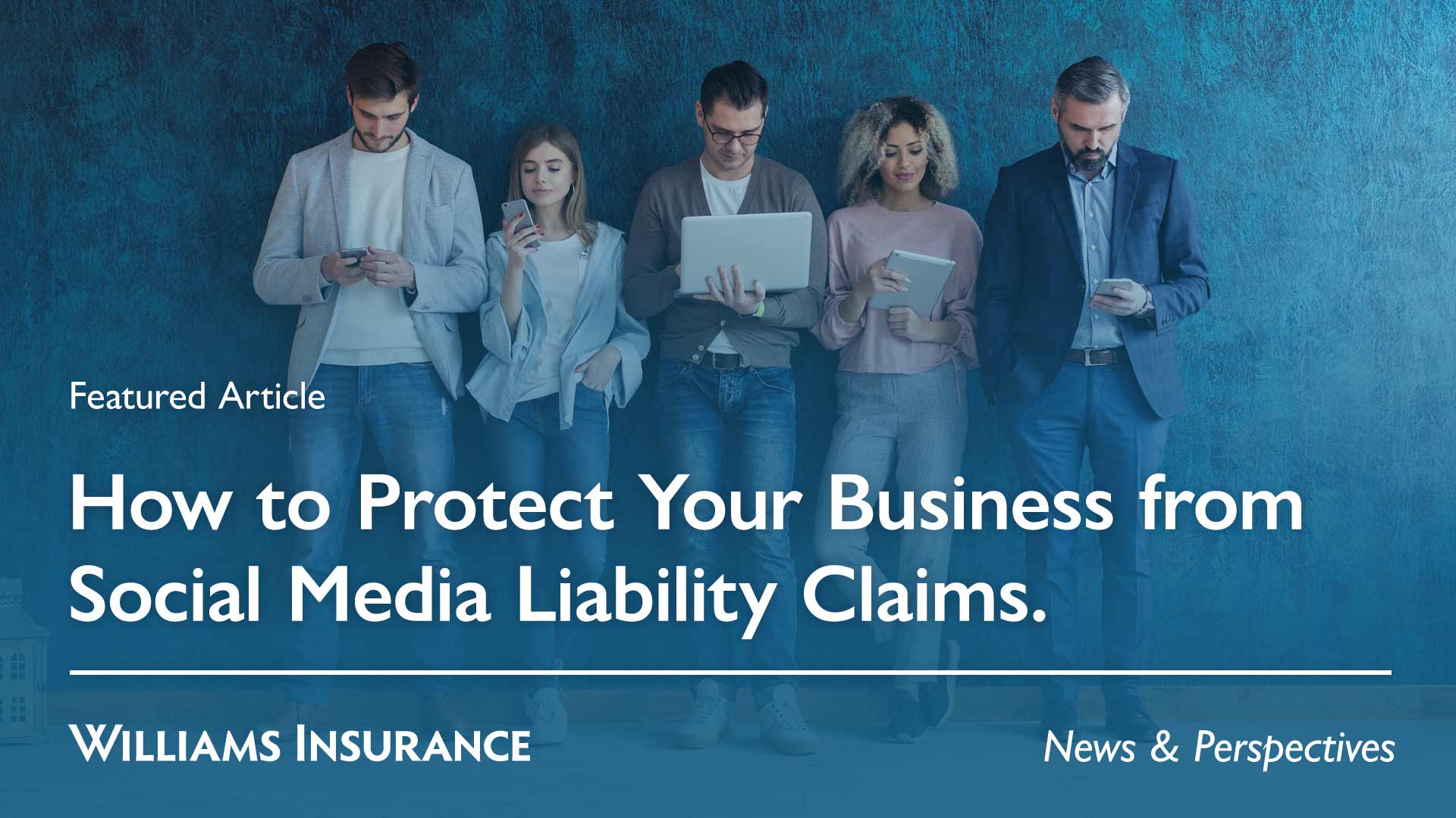 How to Protect Your Business from Social Media Liability Claims.