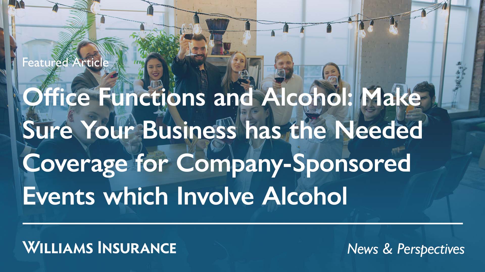 Office Functions and Alcohol: Make Sure Your Business has the Needed ...