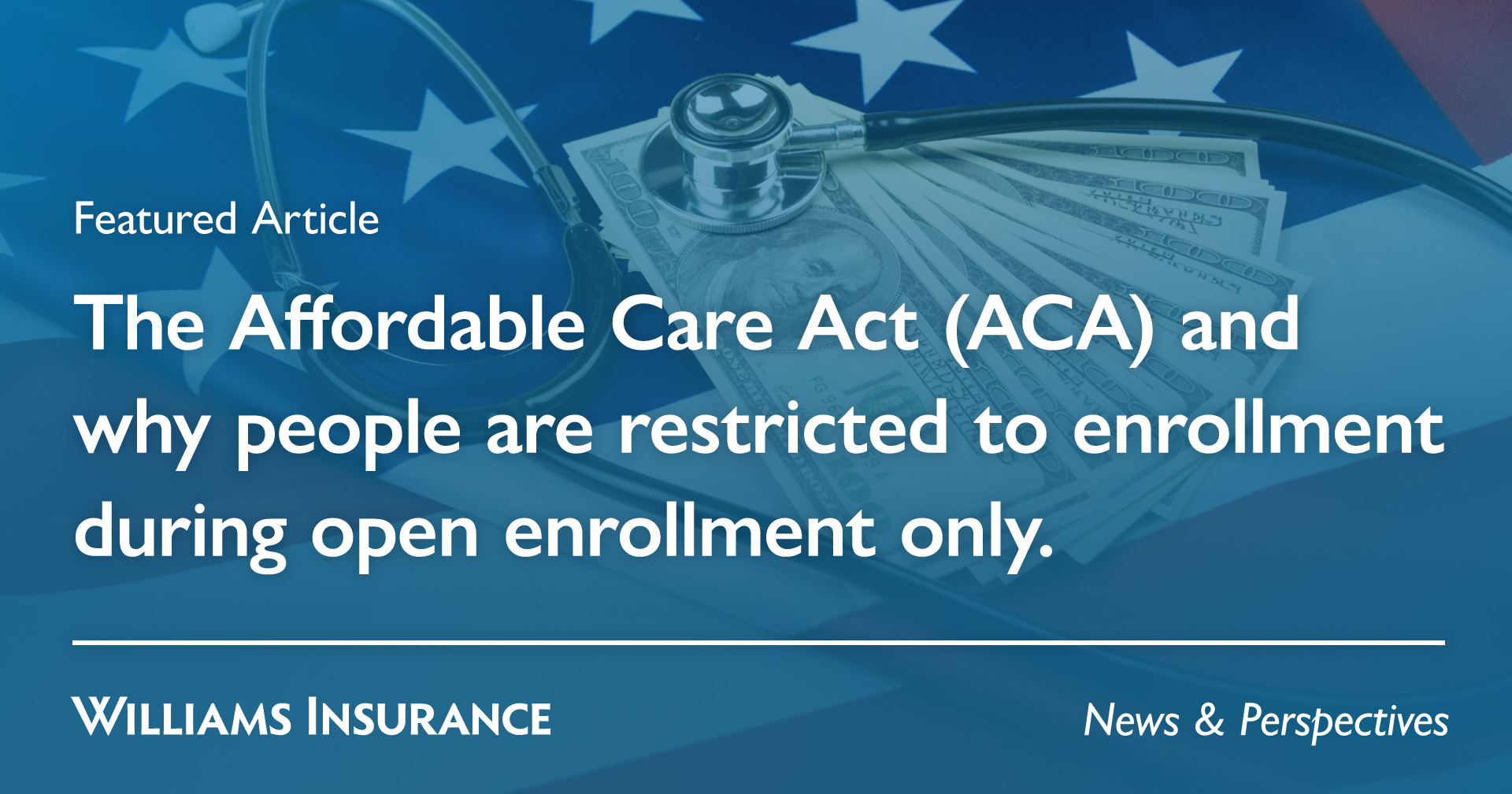 The Affordable Care Act: Why You Are Restricted to Open Enrollment ...