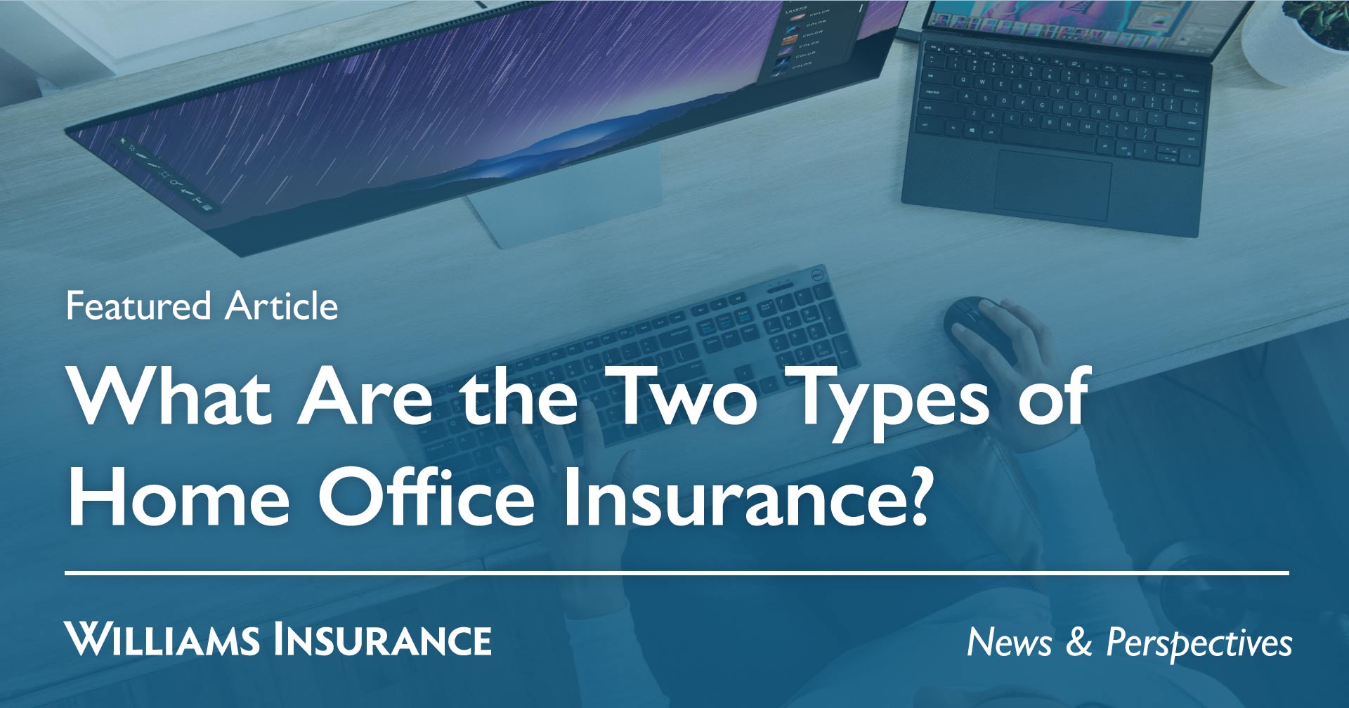 What Are the Two Types of Home Office Insurance? | News & Perspectives ...