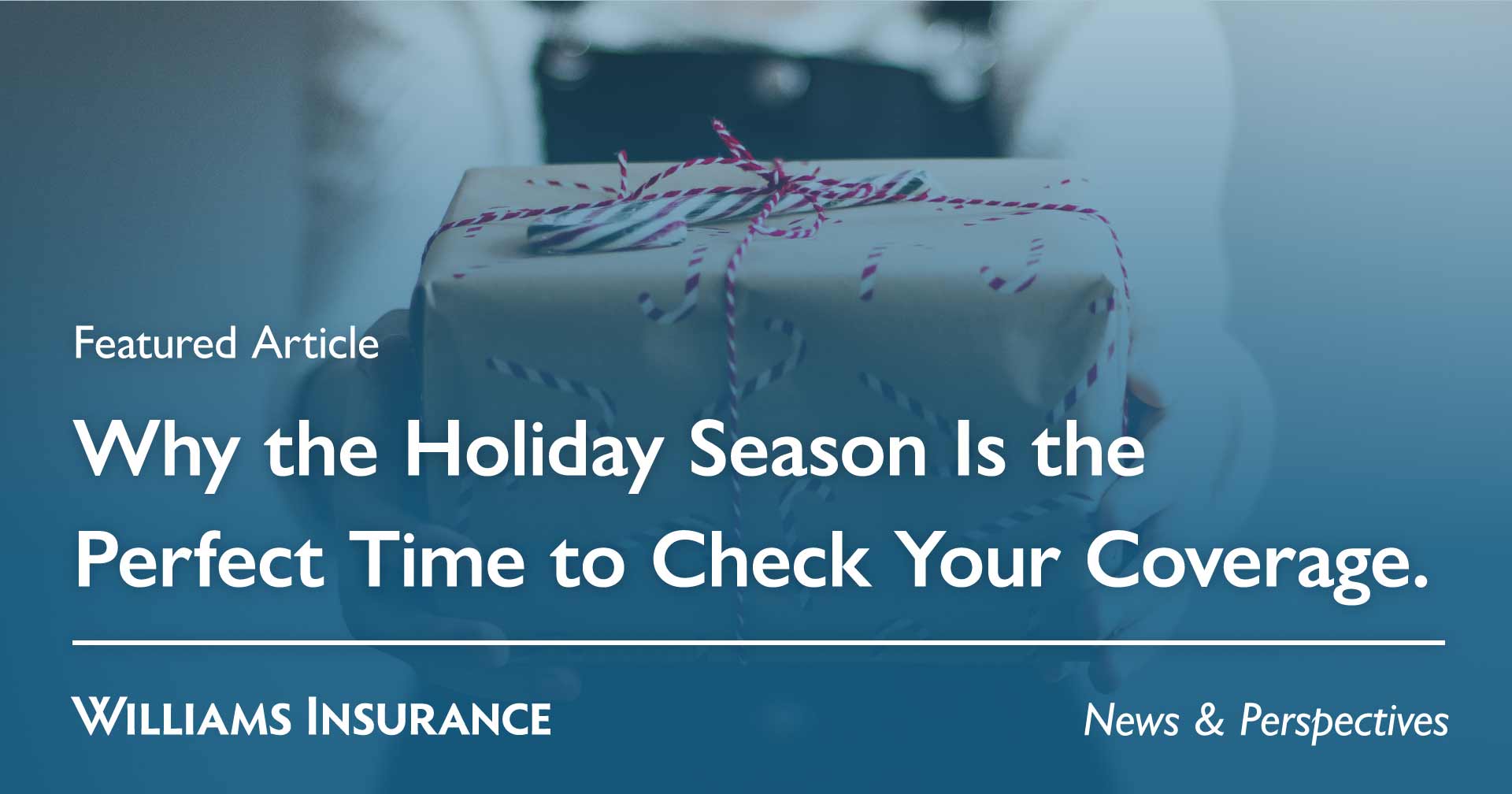 Why the Holiday Season Is the Perfect Time to Check Your Coverage ...